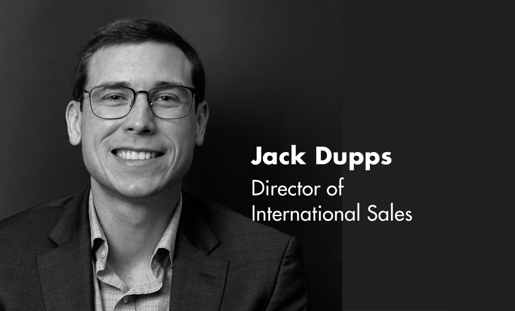 Jack Dupps - Director of International Sales