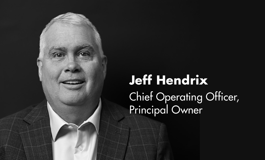 Jeff Hendrix - COO, Principal Owner